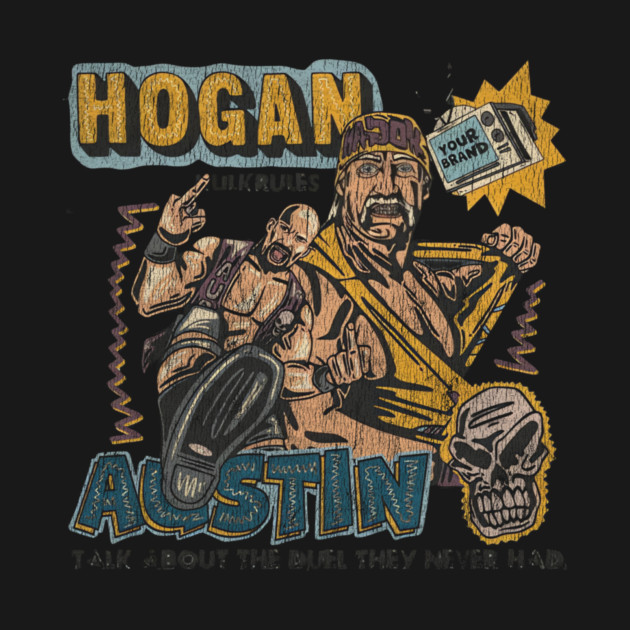 Hulk Hogan Vs. Stone Cold Steve Austin - Hulk Hogan - T-Shirt | TeePublic