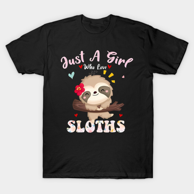 Just a Girl Who Love Sloths - Sloth Lover - T-Shirt | TeePublic