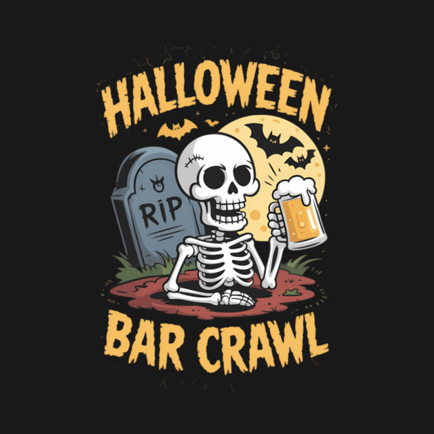 RIP Bar Crawl Funny Spooky Halloween Skeleton BAR - Funny Spooky ...