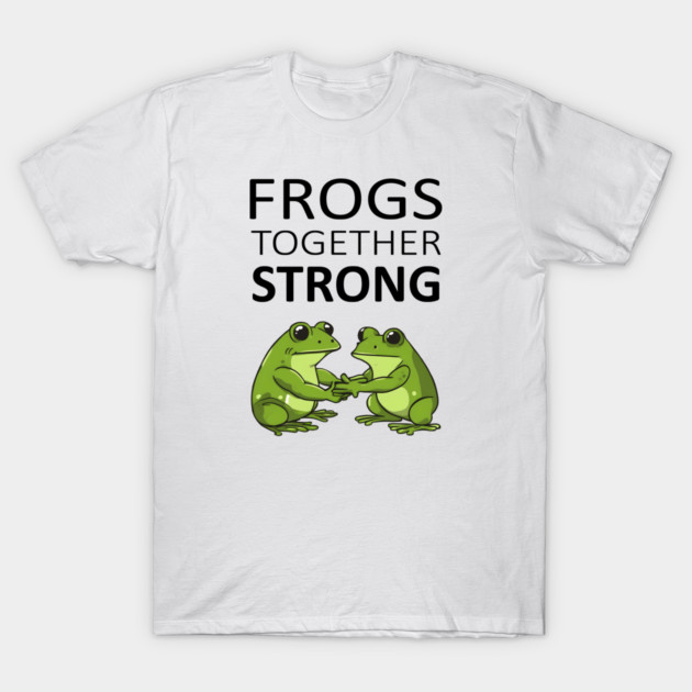 Frogs Together Strong Portland-frog Protest - Portland Frog - T-Shirt ...