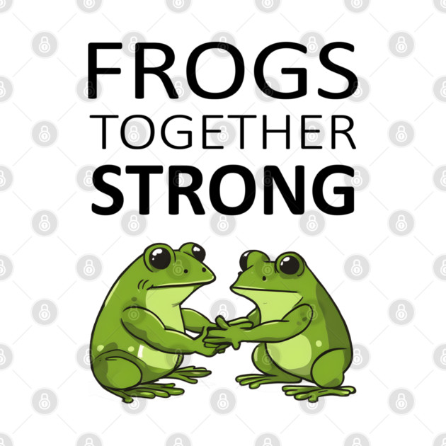 Frogs Together Strong Portland-frog Protest - Portland Frog - T-Shirt ...