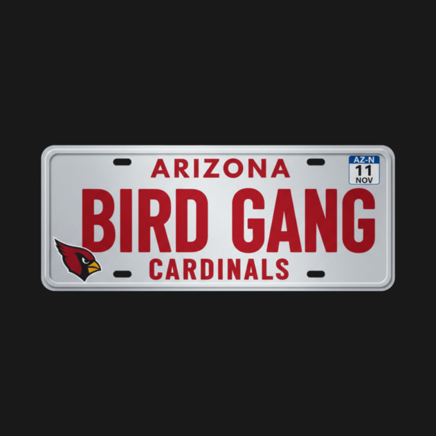 Bird Gang Vanity Plate - Arizona Cardinals Football - T-Shirt | TeePublic