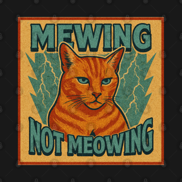 Cat Meme Mewing Not Meowing Retro Lightning Comic Vintage Aesthetic ...