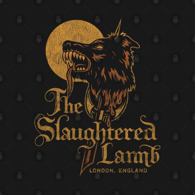 The Slaughtered Lamb Vintage - An American Werewolf In London - T-Shirt | TeePublic