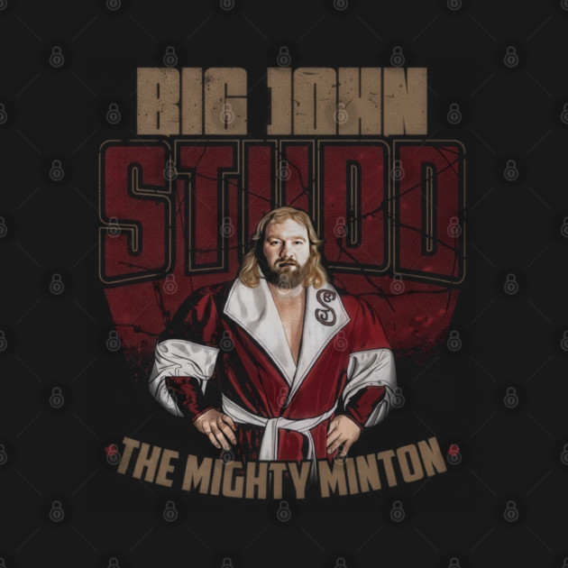 Big John Studd The Mighty Minon - Big John Studd - T-Shirt | TeePublic