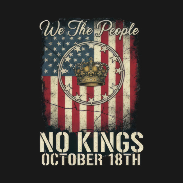 No Kings Flag US - We The People No Kings October 18th Protest Crown ...
