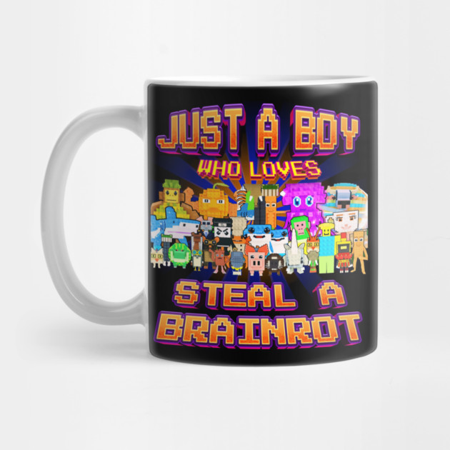 Just A Boy Who Loves Brainrot Steal a Brainrot Funny for Boys Kids ...