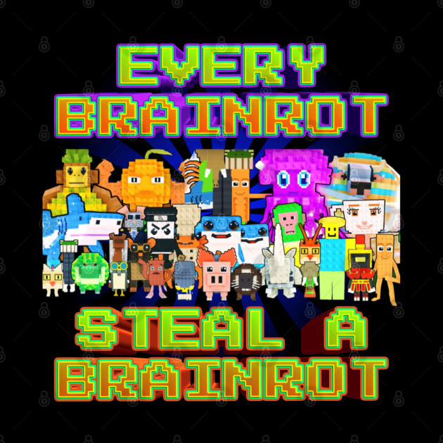 Every Brainrot Steal a Brainrot Game Meme Art for Boys Kids Teens ...