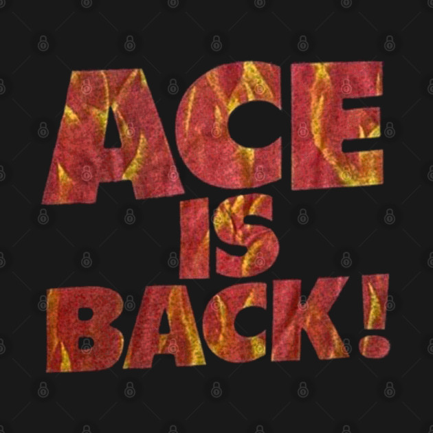 Ace Is Back - Ace Frehley - Ace Frehley - T-Shirt | TeePublic