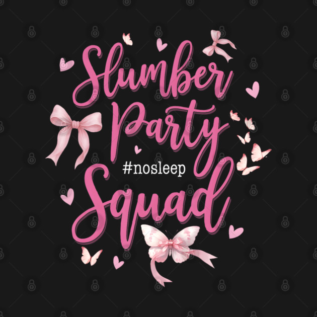 Slumber Party Squad No Sleep Weekend Coquette Pink Bow - Girls Weekend ...