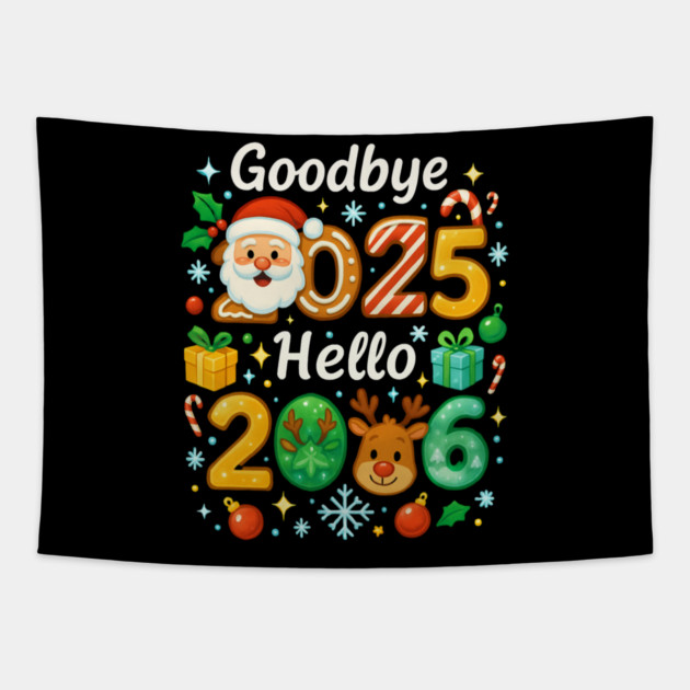 Goodbye 2025 Hello 2026 New Year - Goodbye 2025 Hello 2026 - Tapestry ...