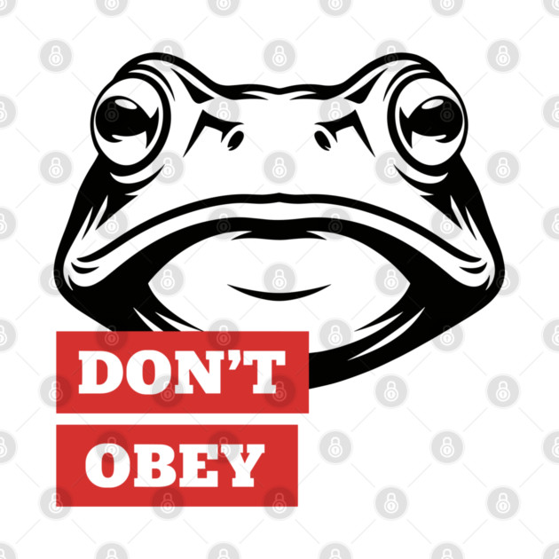 Portland Frog Don’t Obey - Portland Frog Dont Obey - T-Shirt | TeePublic