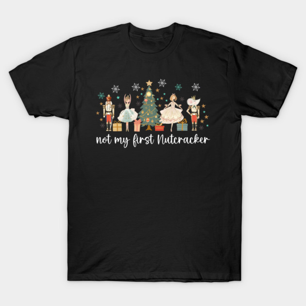 Not My First Nutcracker Ballet Christmas Holiday Vintage Theater ...