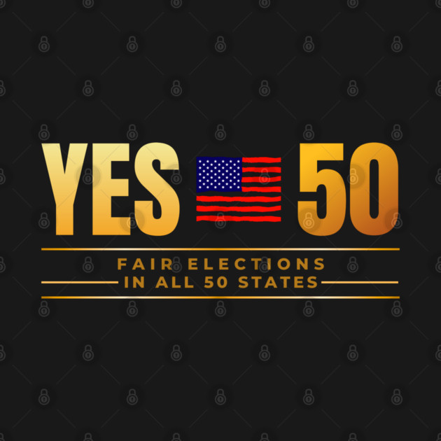 Yes On Prop 50 - Fair Elections In All 50 States - Yes On Prop 50 - T ...