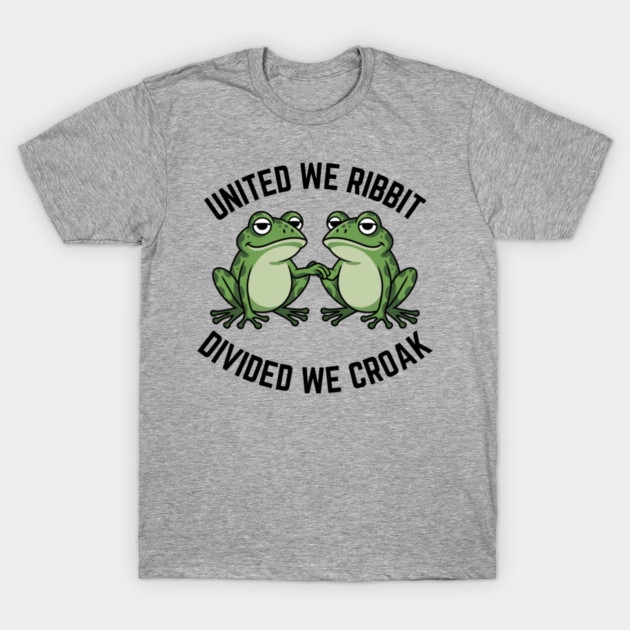 Frog Protest United We Ribbit Divided We Croak Anti ICE - United We ...