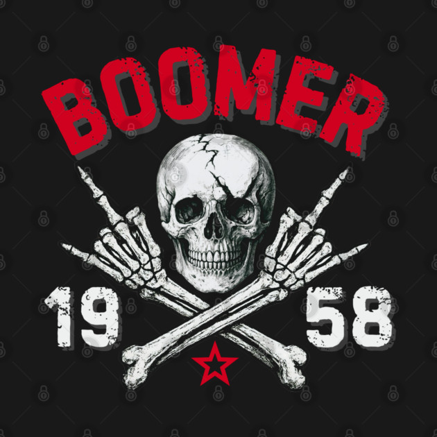 Boomer 1958 (2 sides) Before All You Sissies Were Born - Boomer - T ...