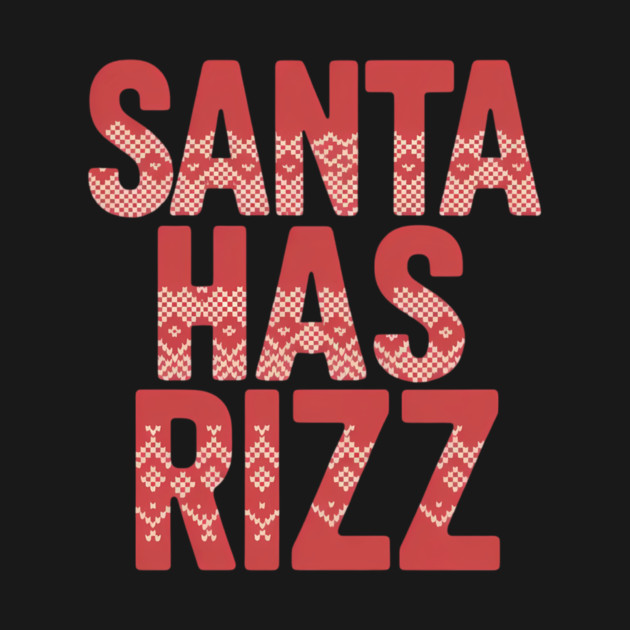 Santa Has Rizz - Gen Alpha Slang Christmas Teacher - Christmas Teacher ...