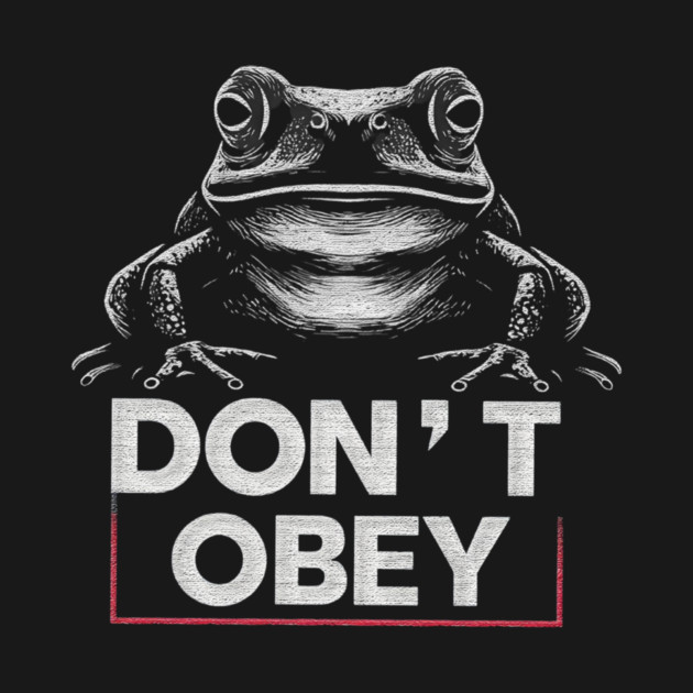 EMBROIDERED Don’t Obey Portland Frog - Dont Obey - T-Shirt | TeePublic