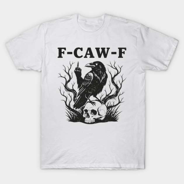 F-CAW-F Raven Skull Design | Dark Humor Gothic Crow Artwork - Raven ...