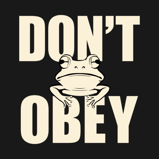 Don’t Obey Portland Frog - Dont Obey - T-Shirt | TeePublic