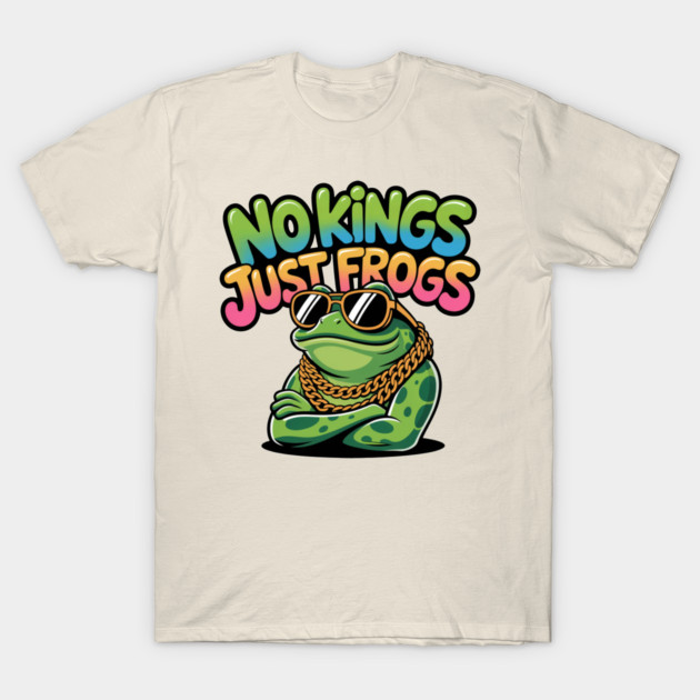 Cool Frog Protest No Kings Just Frogs Anti-Trump - No Kings Just Frogs ...