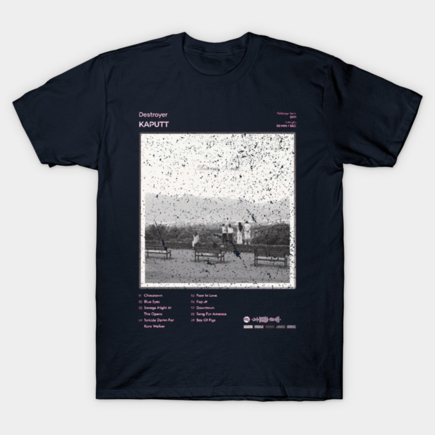 Destroyer - Kaputt Tracklist Album - Destroyer - T-Shirt | TeePublic