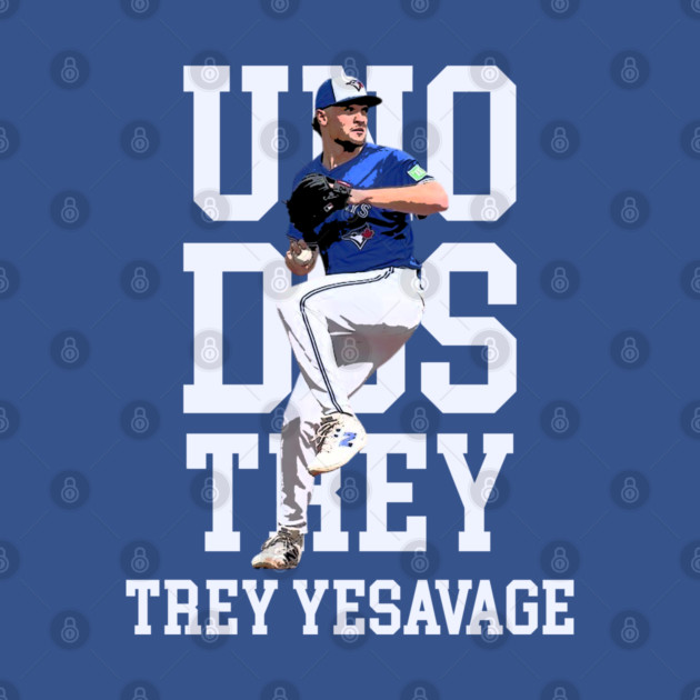 Blue Jays Trey Yesavage Uno Dos Trey - Toronto Blue Jays - T-Shirt ...