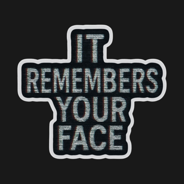 It Remembers Your Face – Analog Horror Sticker - Horror - T-Shirt ...