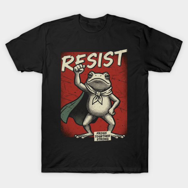 frogs together strong Resist Protest Propaganda Activist Frog Superhero ...