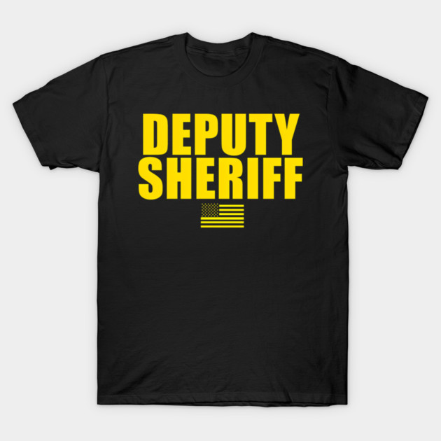 Deputy Sheriff Uniform - Deputy Sheriff Uniform - T-Shirt | TeePublic