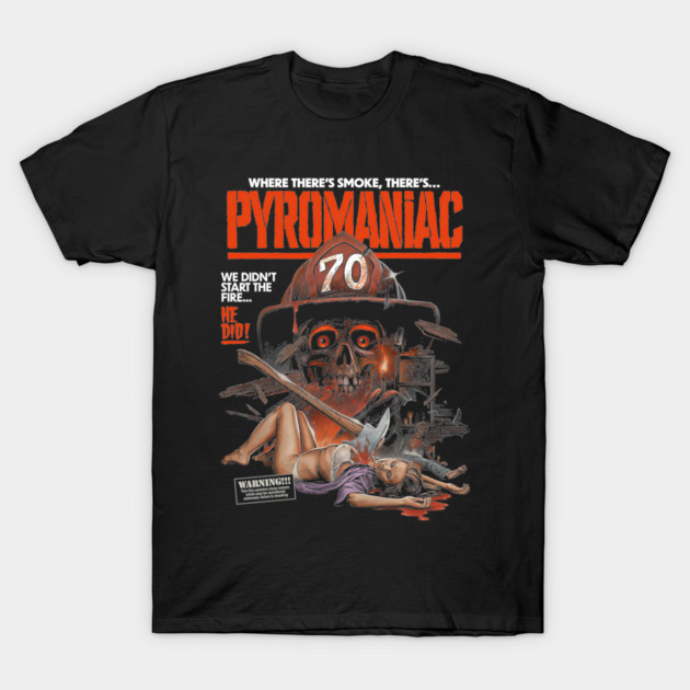 PYROMANIAC: The Fire Chief's Son (2016) - Cult Film - T-Shirt | TeePublic