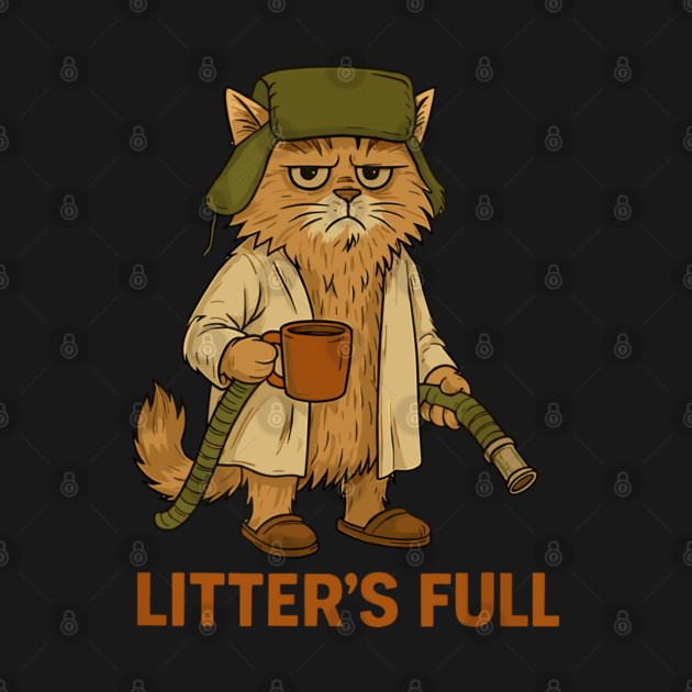 litters-full - Litters Full - T-Shirt | TeePublic