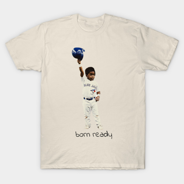 born ready vladdy - Born Ready Baseball - T-Shirt | TeePublic