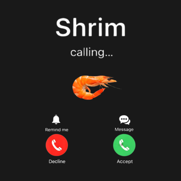 Shrim Is Calling Misspelled Shrimp - Funny Misspelled Meme - T-Shirt ...