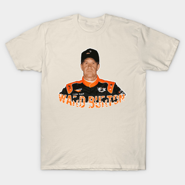 Ward Burton - Ward Burton - T-Shirt | TeePublic