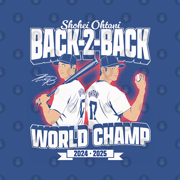 Shohei-Ohtani Back-to-Back World Champs - Baseball - T-Shirt | TeePublic