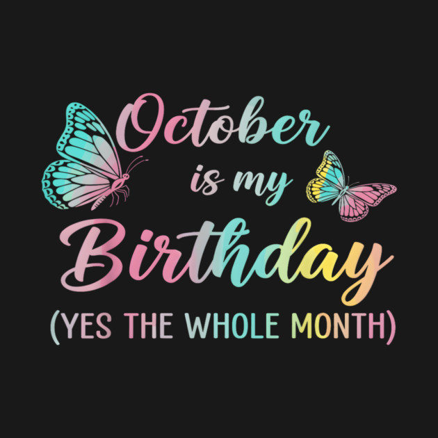 October Birthday for October Is My Birthday for Girls - October ...
