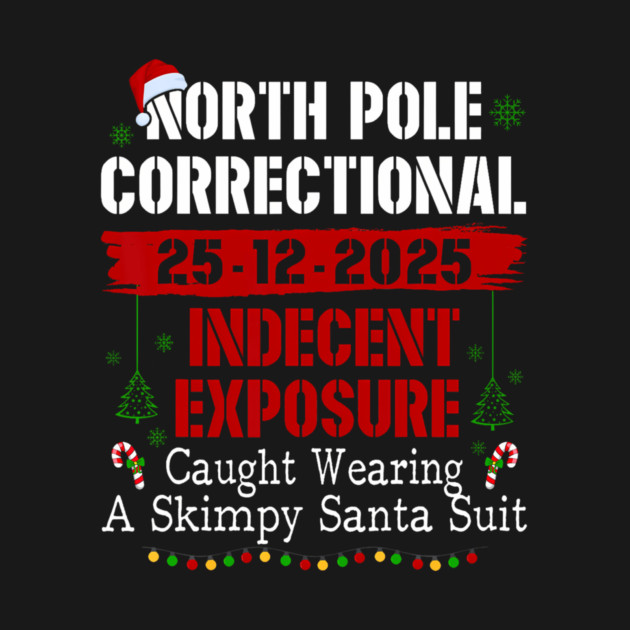 North Pole Correctional Indecent Exposure Caught Wearing - North Pole ...