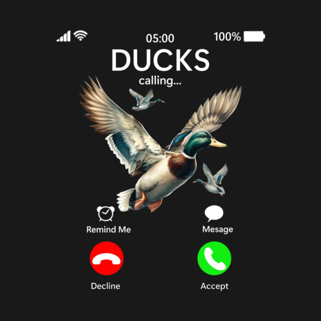 Duck is calling phone call costume - Duck Hunting - T-Shirt | TeePublic