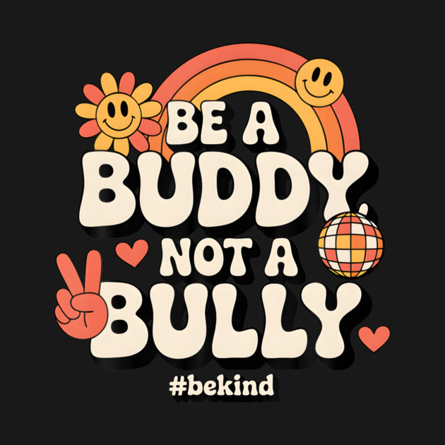 S Bullying For Eletary School Be A Buddy Not A Bully - Stop Bullying ...