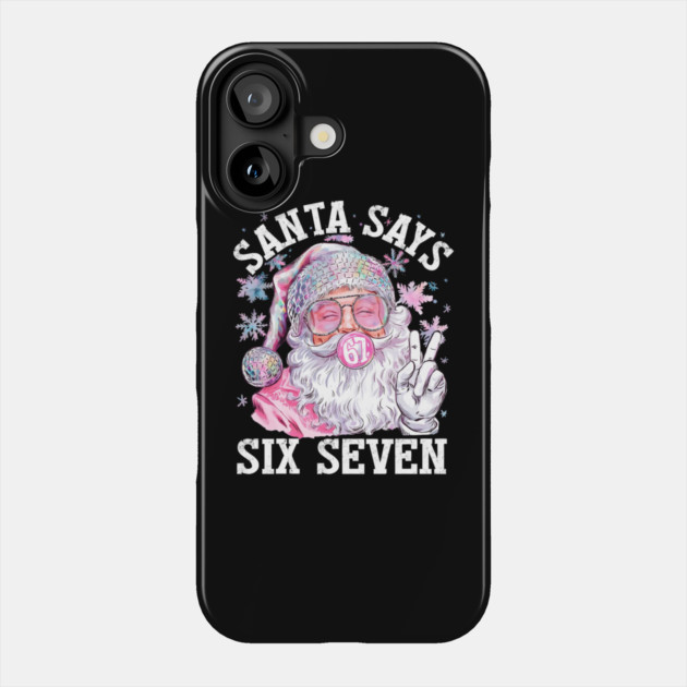 Santa Says 6 7 Six Seven Gen Z Alpha Meme Slang Christmas - Christmas ...