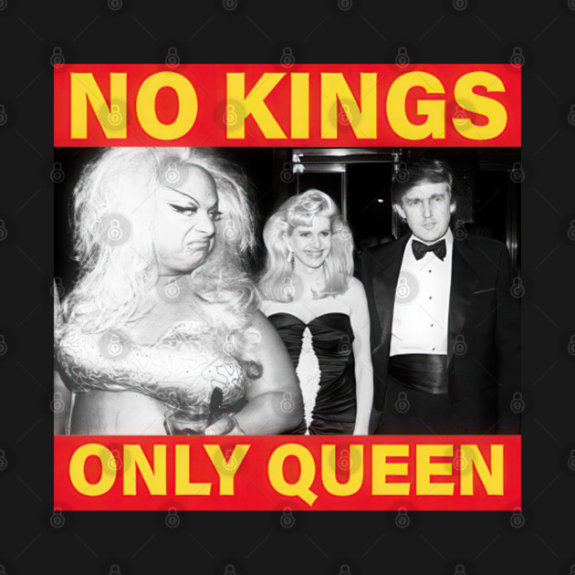 Retro Meme No Kings Only Queen Pedro Pascal 2025 - No Kings Only Queen ...