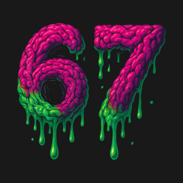 67 Six Seven 6-7 Toxic Brain Drip - Brainrot - Funny Kids Meme - T ...