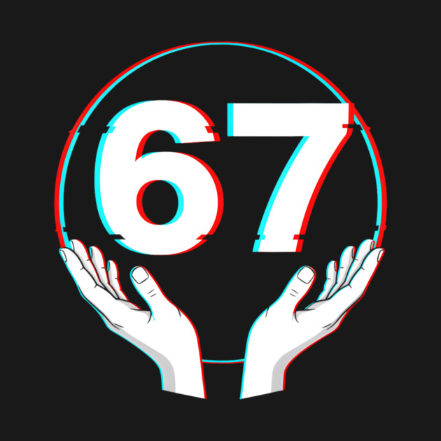 Hands 67 Six Seven Gen Alpha Slang - Funny Meme Phrase - T-Shirt | TeePublic