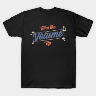 Turn The Volume Up Long Sleeve T-Shirts for Sale | TeePublic