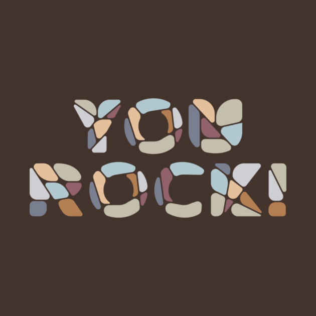 You Rock! - Rock - T-Shirt | TeePublic