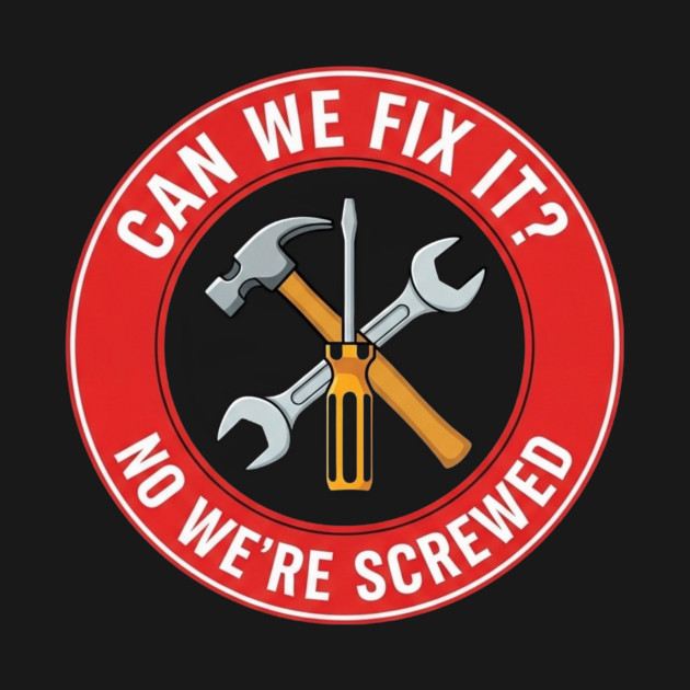 Fix It Humor - Tools - T-Shirt | TeePublic