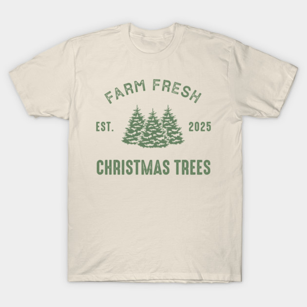 Farm Fresh Christmas Trees Est 2025 Vintage Tree Farm - Christmas - T ...