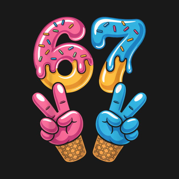 67 Ice Cream Drip Meme Funny Six Seven Gen Alpha Slang Funny - 67 Ice ...