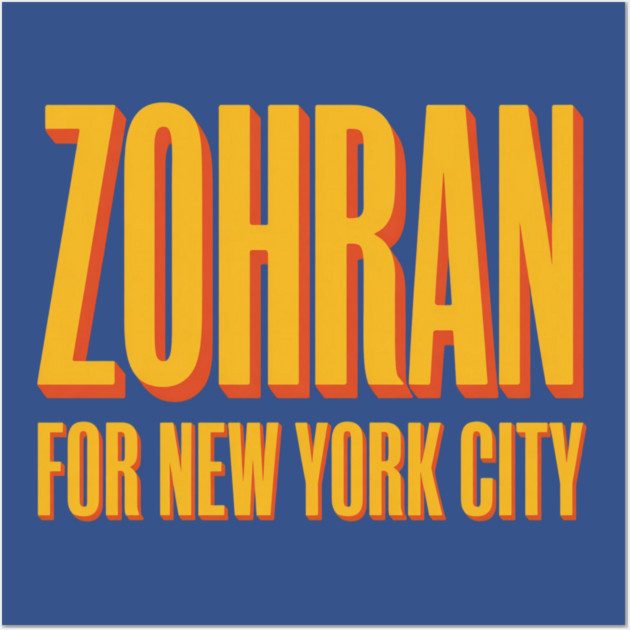 Zohran Mamdani For New York City - Zohran Mamdani - Posters and Art ...